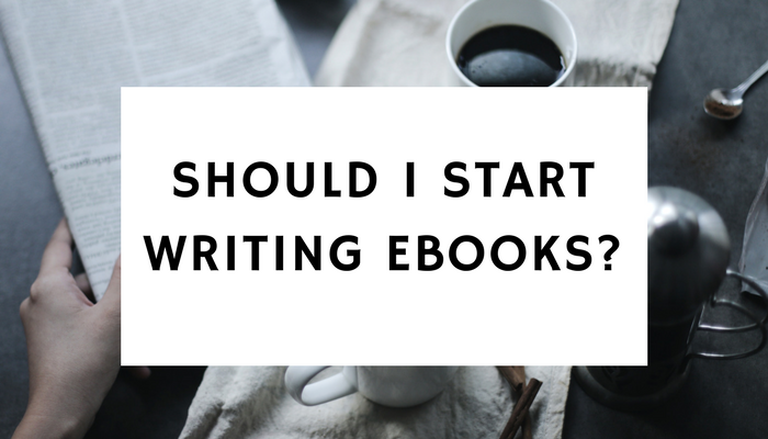 Should I Start Writing Ebooks? - Ordinary Reviews